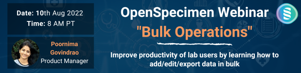 Performing Bulk Operations – OpenSpecimen