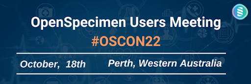 Biobanking as a Newsletter – Sept 2022 – OpenSpecimen