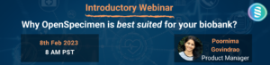 OpenSpecimen Introductory Webinar – OpenSpecimen